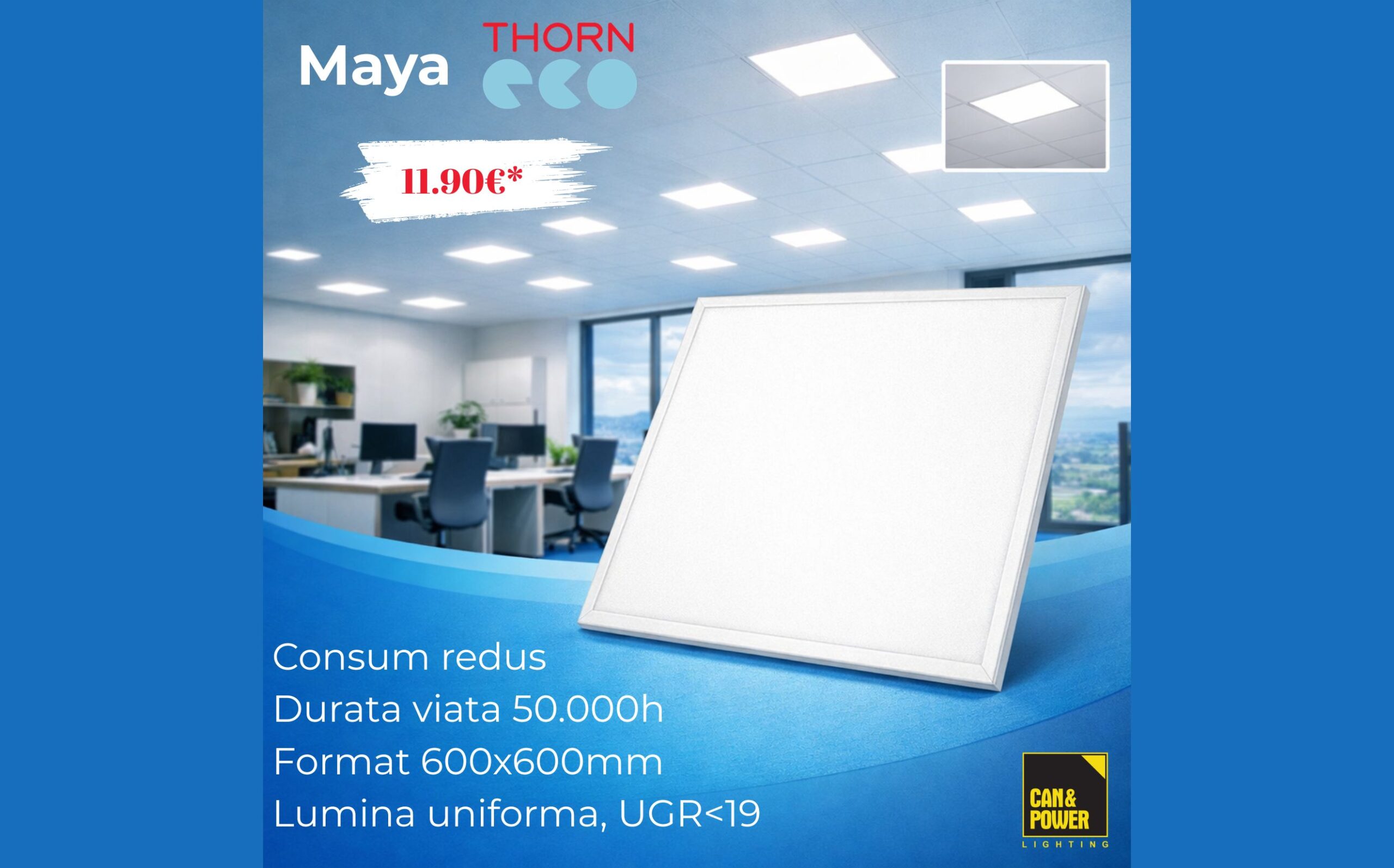 Maya – panou LED eficient pentru iluminat profesional | CAN&POWER